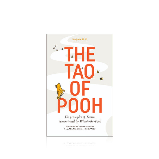 Tao of Pooh: The Principles of Taoism Demonstrated by Winnie-the-Pooh ...